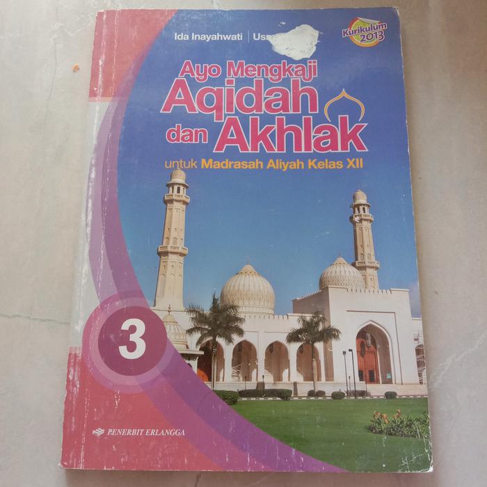 Jual Ayo Mengkaji Aqidah dan Akhlak 3 Untuk Madrasah Aliyah Kelas 12/XII - Kab. Bekasi - Zola ...