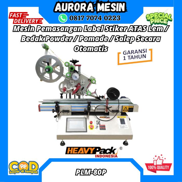 Jual MESIN LABELING STIKER BOTOL RATA/TOP PLM-80P HEAVYPACK - Jakarta Barat - AURORA MESIN ...