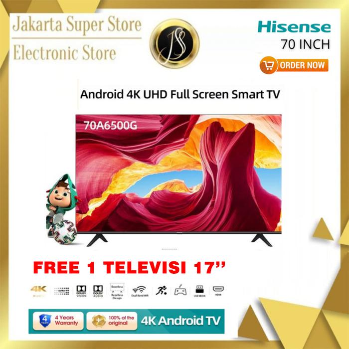 Jual HISENSE 70 INCH TV ANDROID 4K UHD FULL SCREEN BEZELESS 70A6500G ...