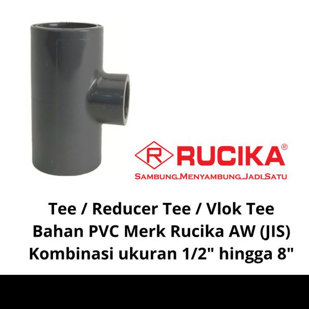 Jual reducer Tee T Vlok Verlop Tee T 2" x 1 1/2" inch PVC Rucika AW - Jakarta Utara - toko surya ...