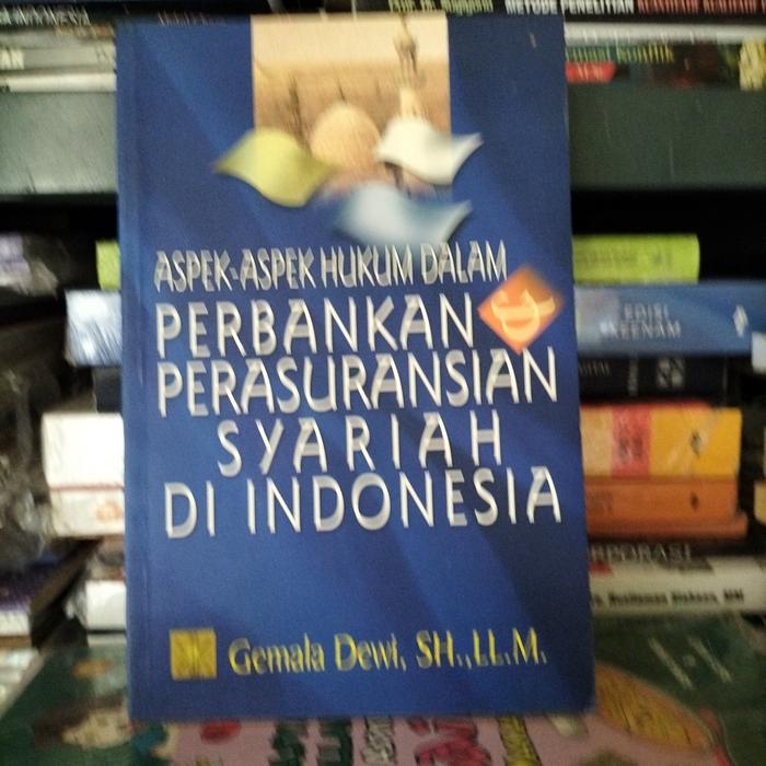 Jual Aspek aspek Hukum dalam Perbankan Perasuransian Syariah di Indonesia - Kota Depok ...