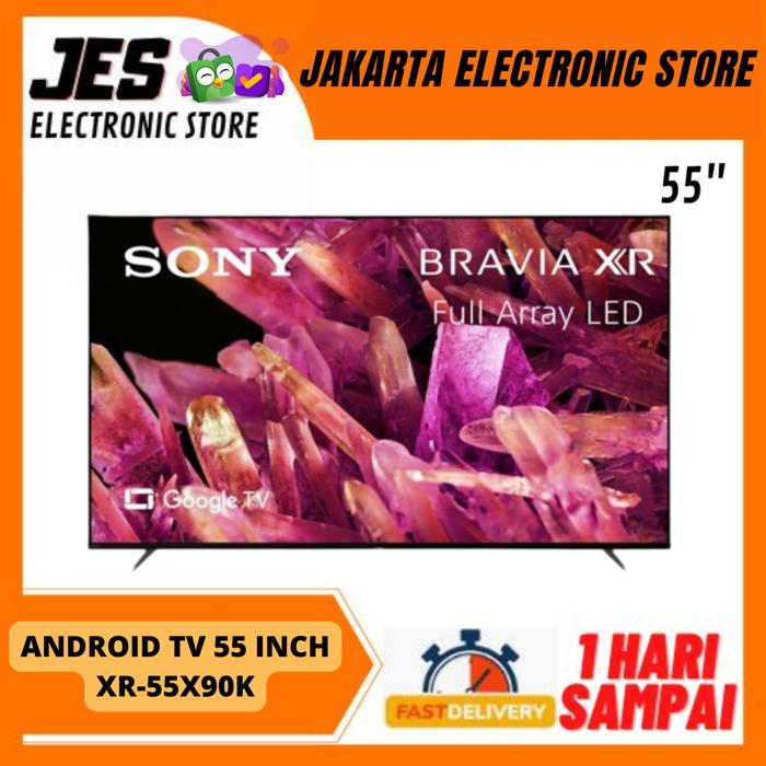 Promo PROMO TV SONY BRAVIA XR-55X90K UHD 4K SMART TV ANDROID / XR-55X90J Cicil 0% 3x - Jakarta ...