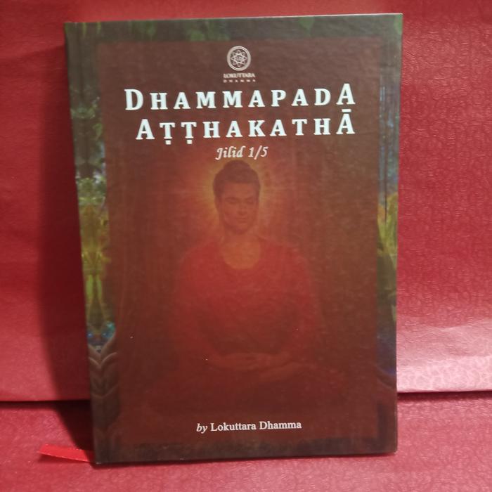 Jual BUKU DHAMMAPADA ATTHAKATHA BY LOKUTTARA DHAMMA - Jakarta Pusat ...