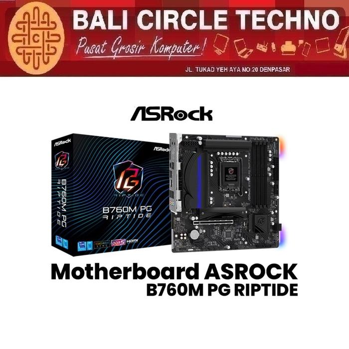 Jual Motherboard ASROCK B760M PG RIPTIDE - Kota Denpasar - Bali Circle ...