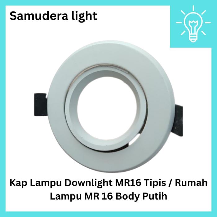 Jual Kap Lampu Downlight MR16 Tipis / Rumah Lampu MR 16 Body Putih - Kota Medan - samudera light ...