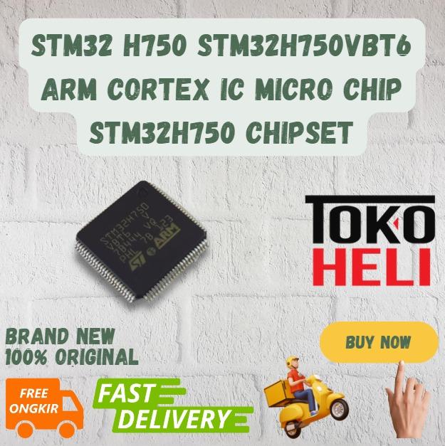 Jual STM32 H750 STM32H750VBT6 ARM Cortex IC Micro Chip STM32H750 Chipset - Jakarta Utara ...