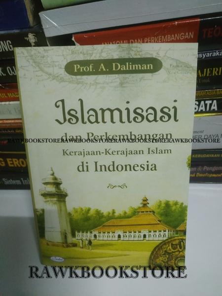 Jual Islamisasi dan Perkembangan Kerajaan-Kerajaan Islam di Indonesia ...