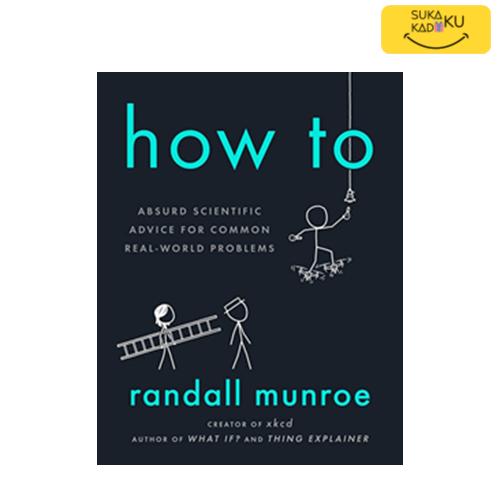 Jual What If? Buku Randall Munroe What If? 2 / How To / Thing Explainer ...