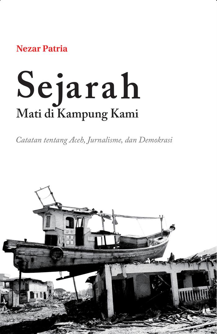 Jual Sejarah Mati di Kampung Kami Karya Nezar Patria - Kab. Bantul - jualbukusastra | Tokopedia