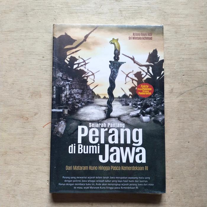 Jual Buku Sejarah Panjang PERANG di Bumi JAWA Dari Mataram Kuno hingga ...