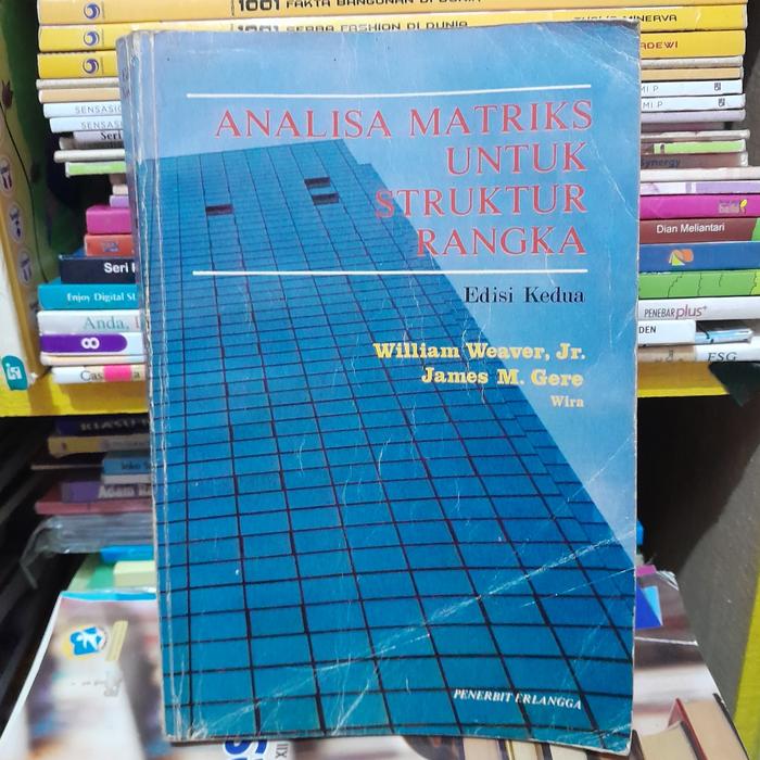 Jual ANALISA MATRIKS UNTUK STRUKTUR RANGKA EDISI KEDUA - Kota Depok ...