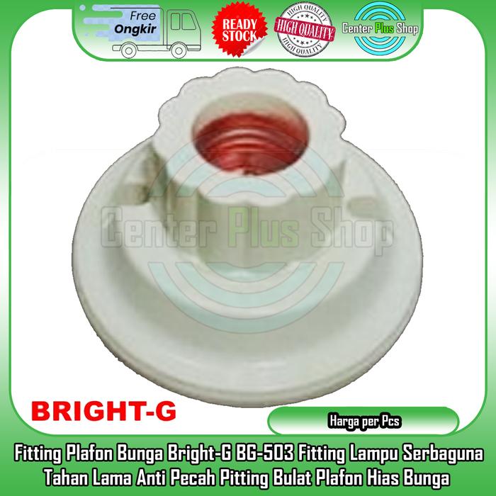 Jual Fitting Plafon Bunga Bright-G BG-503 Fitting Lampu Plafon Pelafon Atap - Kota Palembang ...