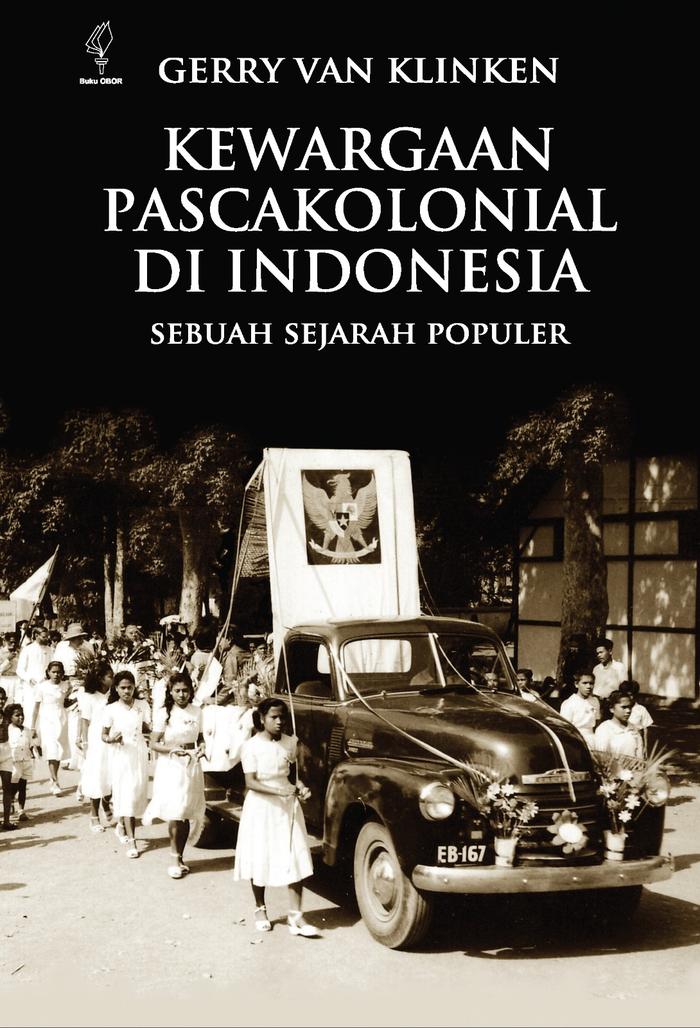Jual Kewargaan Pascakolonial di Indonesia: Sebuah Sejarah Populer - Kab ...