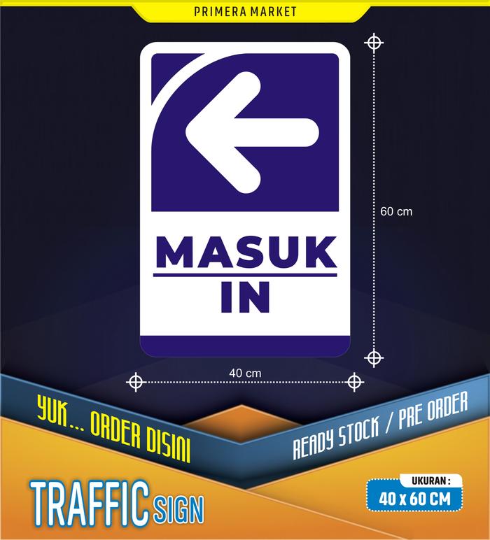 Jual RAMBU ATAU PAPAN PETUNJUK IN ATAU MASUK - IN ARAH KIRI - Kota ...