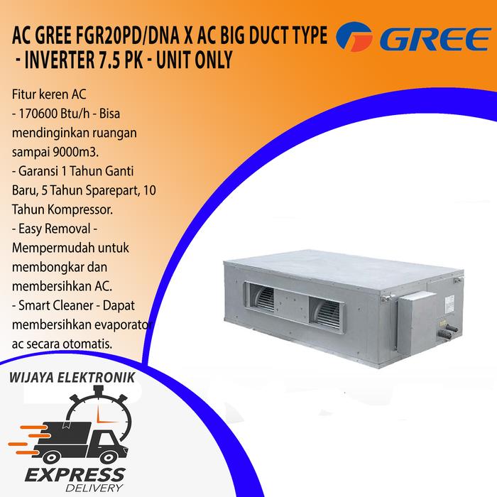 Promo GREE AC FGR20PD/DNA-X BIG DUCT TYPE SERIES FGR INVERTER 7.5 PK ...