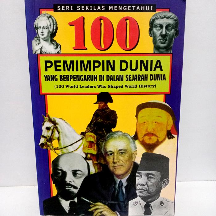 Jual Buku 100 PEMIMPIN DUNIA YANG BERPENGARUH DI DALAM SEJARAH DUNIA ...