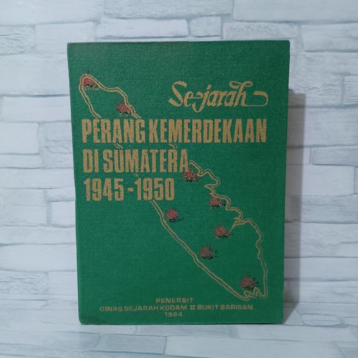 Jual Sejarah Perang Kemerdekaan Di Sumatera 1945-1950 - Jakarta Selatan ...