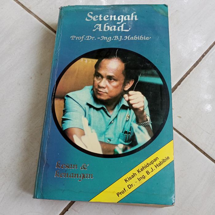 Jual SETENGAH ABAD PROF DR ING BJ HABIBIE-KESAN & KENANGAN-H5 - Kota Tangerang Selatan - Guru ...