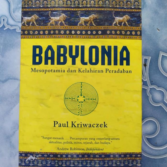 Jual Original Babylonia Mesopotamia dan Kelahiran Peradaban Paul ...