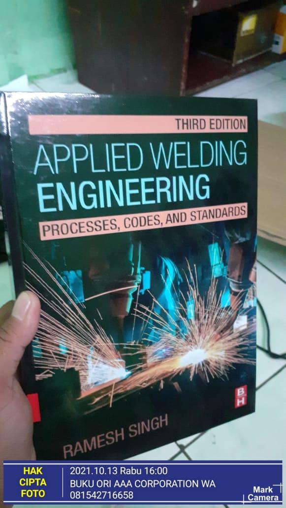 Jual Applied Welding Engineering: Processes, Codes, and Standards 3rd - Kab. Bantul - aaa ...