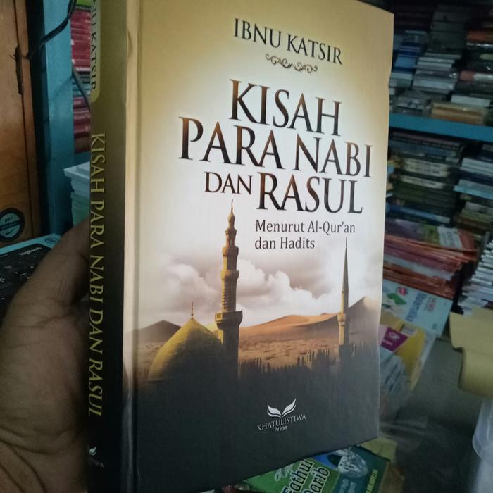 Jual Kisah Para Nabi dan Rasul Qishashul an Biya Imam Ibnu Katsir - Kota Bekasi - THM Book's ...