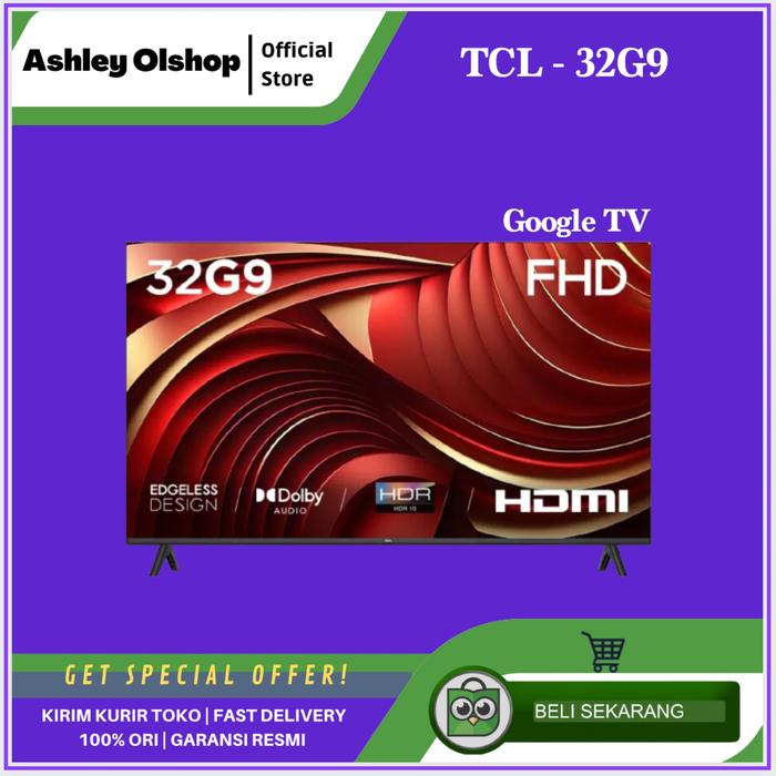 Promo LED TV TCL 32 Inch Google TV 32G9 TCL 32 Full HD Android Google TV 32 Cicil 0% 3x ...