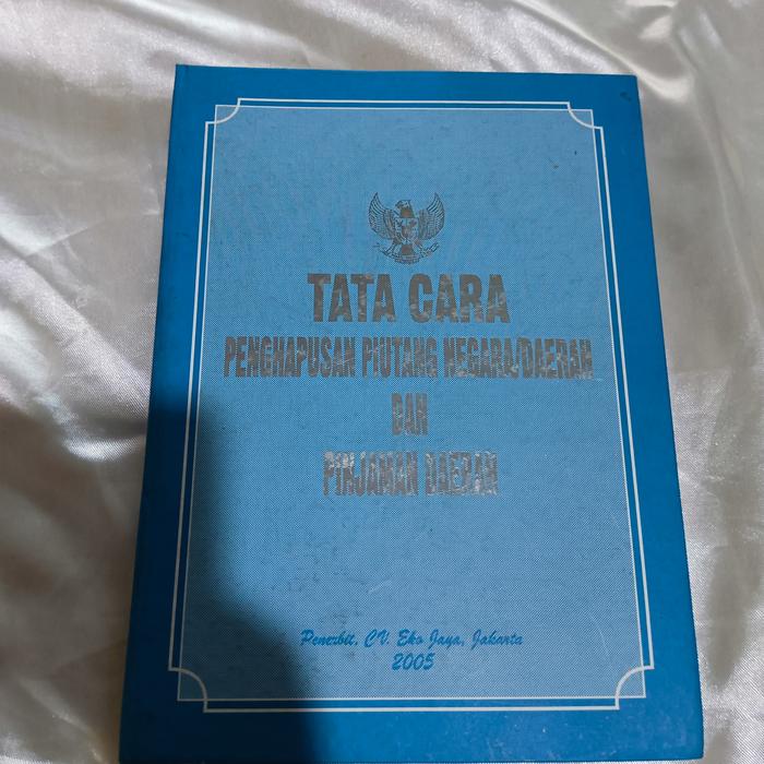 Jual Buku Tata Cara Penghapusan Piutang Negara Daerah dan Pinjaman Daerah - Kota Depok ...