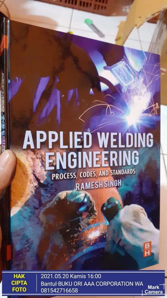 Jual Applied Welding Engineering: Processes, Codes, and Standards - Kab. Bantul - aaa ...