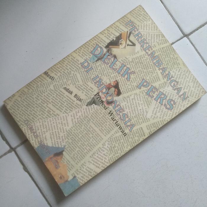 Jual PERKEMBANGAN DELIK PERS DI INDONESIA - OEMAR SENO ADJI - Kota ...