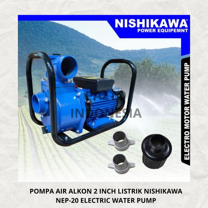 Jual POMPA AIR ALKON 2 INCH LISTRIK NISHIKAWA NEP-20 ELECTRIC WATER ...