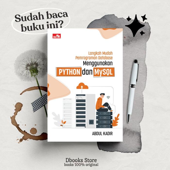 Jual Langkah Mudah Pemrograman Dtabase Menggunakan Python dan MySQL - Jakarta Selatan - Dbooks ...
