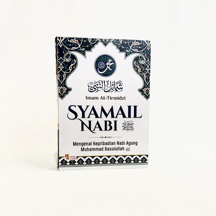 Jual Syamail Nabi , Mengenal Kepribadian Nabi Agung Muhammad - Insan ...