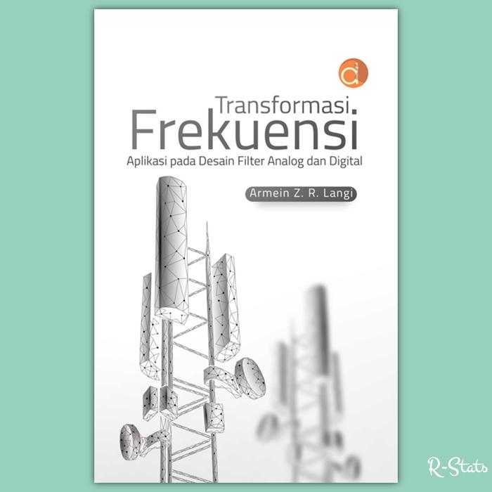 Jual Buku Transformasi Frekuensi Aplikasi Desain Filter Analog dan Digital - Kab. Sleman - R ...