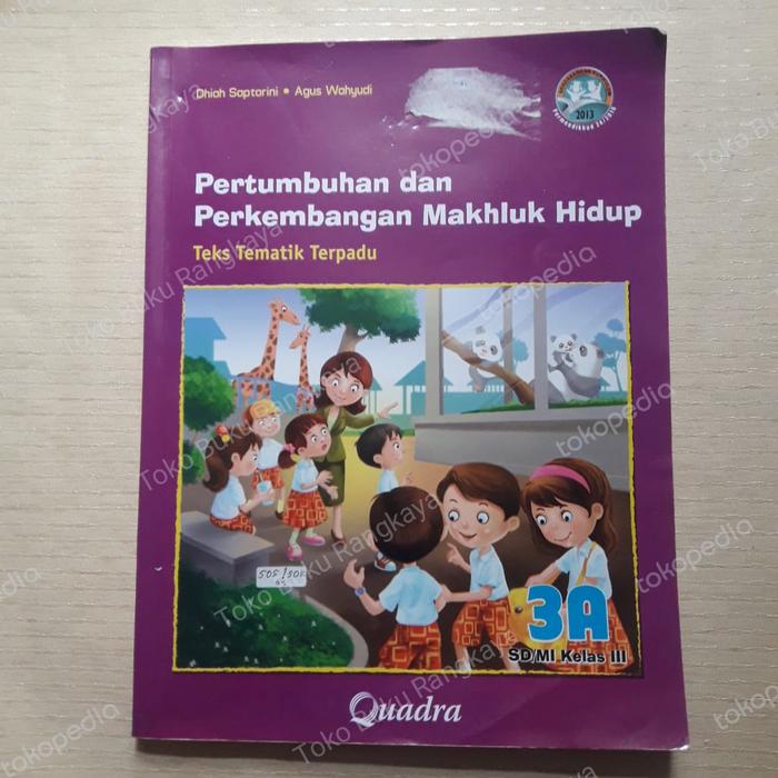 Jual Teks Tematik Terpadu 3A - Pertumbuhan dan Perkembangan Makhluk untuk SD/MI kls III (bs ...