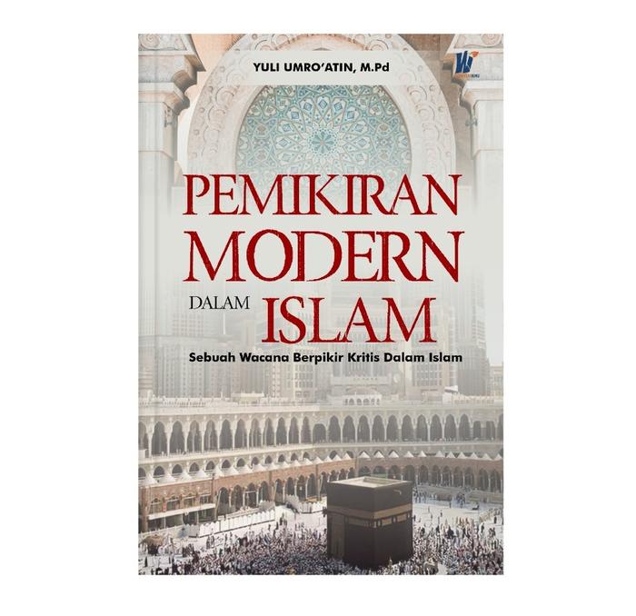 Jual PEMIKIRAN MODERN DALAM ISLAM Sebuah Wacana Berpikir Kritis Dalam Islam - Kab. Banyumas ...