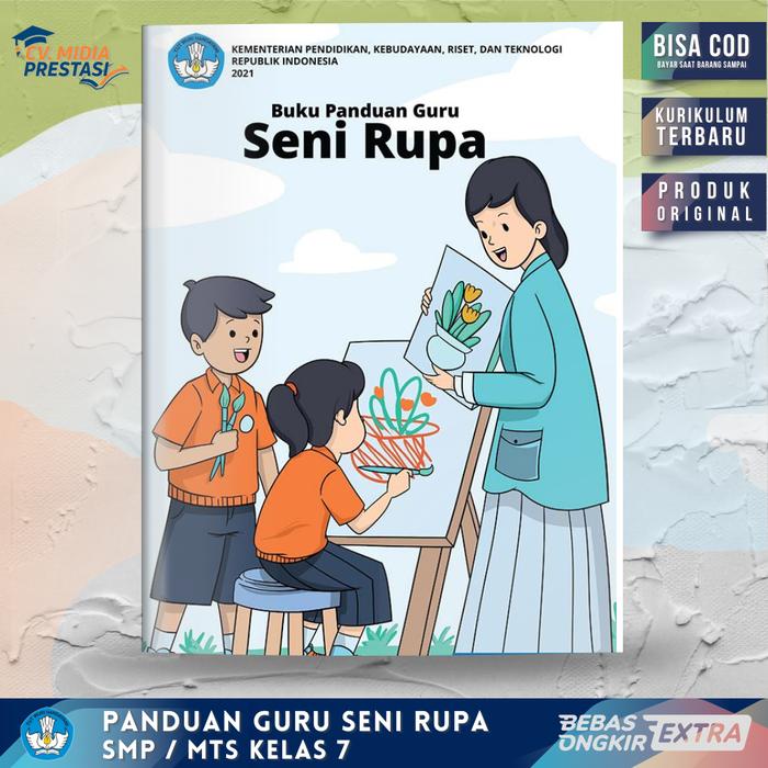 Jual BUKU PANDUAN GURU SENI RUPA KELAS 7 SMP/MTS KURIKULUM MERDEKA - Kab. Sidoarjo ...