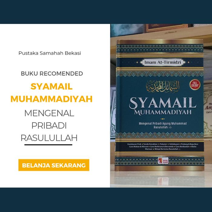 Jual BUKU SYAMAIL MUHAMMADIYAH HARD COVER MENGENAL PRIBADI NABI - Kota ...