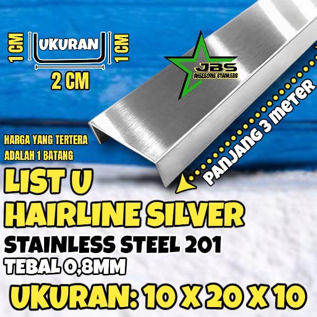 Jual LIST U HAIRLINE SILVER 10X20X10X3.050MM T. 0.8MM STAINLESS 201 ...