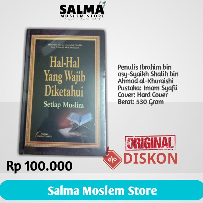 Jual Buku Hal-hal yang Wajib Diketahui Setiap Muslim - Pustaka Imam ... Jual Buku Hal-hal yang Wajib Diketahui Setiap Muslim - Pustaka Imam ...
