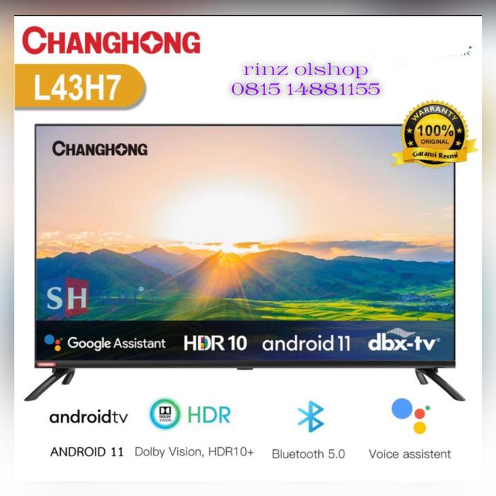 Promo LED TV CHANGHONG 43H7 PRO ANDROID 11.0 GOOGLE TV UHD 4K BEZELES L4H Cicil 0% 3x - Jakarta ...