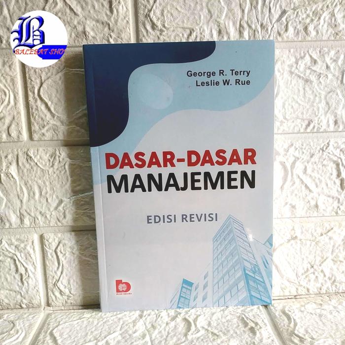 Jual Buku DASAR - DASAR MANAJEMEN Edisi Revisi George R. Terry Leslie W R - Kota Bandung ...