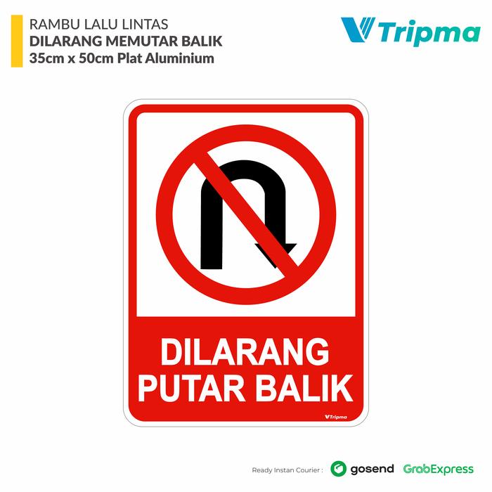 Jual Rambu Dilarang Putar Balik 35cm x 50cm Plat Alumunium - Kota ...