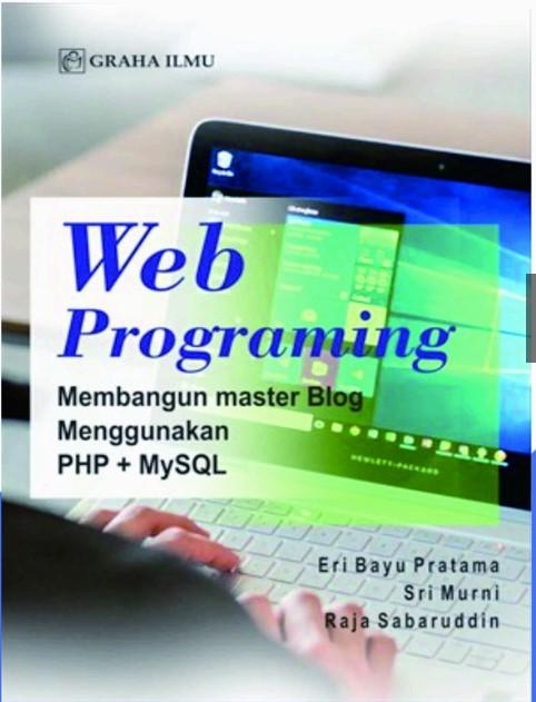 Jual Web Programing; Membangun master Blog Menggunakan PHP + MySQL Eri Bayu - Kab. Sleman ...