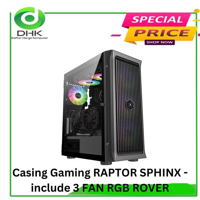 Jual Casing Gaming RAPTOR SPHINX - include 3 FAN RGB ROVER - Jakarta ...