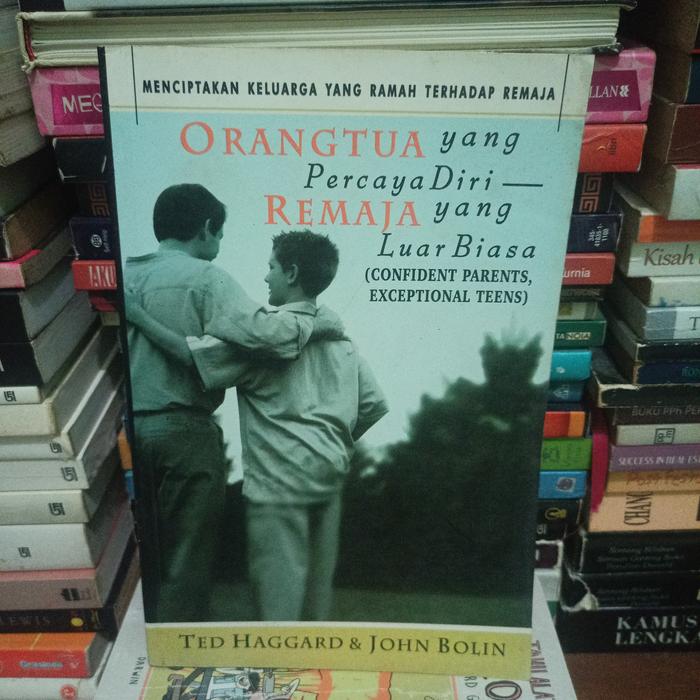 Jual Buku orang tua yang percaya diri remaja yang luar biasa by Ted ...
