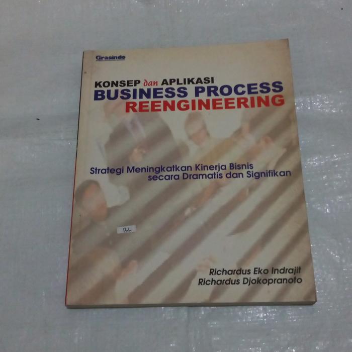 Jual BUKU KONSEP DAN APLIKASI BUSINESS PROCESS REENGINEERING - Kab ...