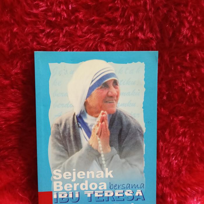 Jual BUKU SEJENAK BERDOA IBU TERESA BY EILEEN EGAN - Jakarta Pusat ...
