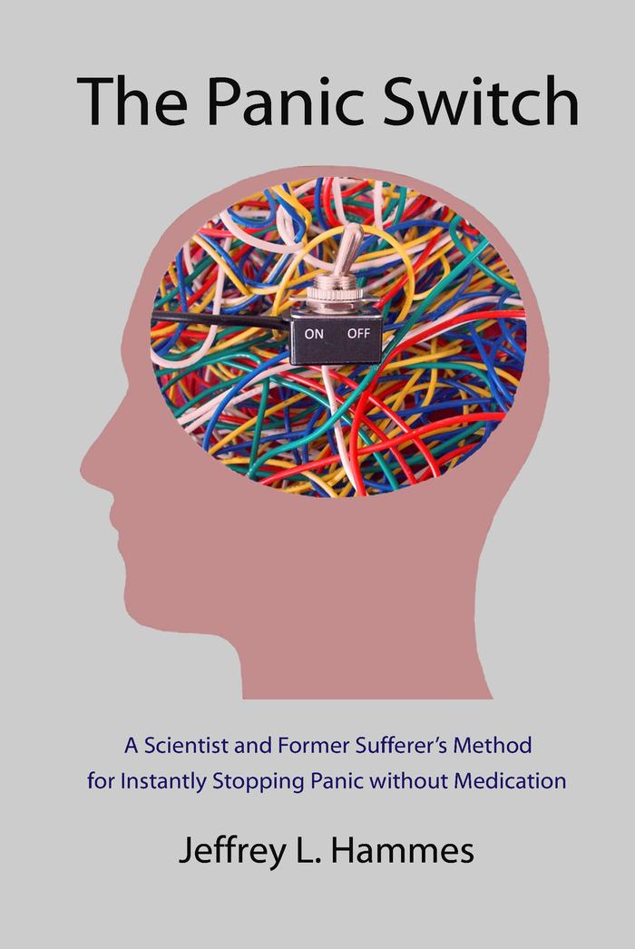 Promo The Panic Switch_ A Scientist and Former Sufferer’s Method for ...