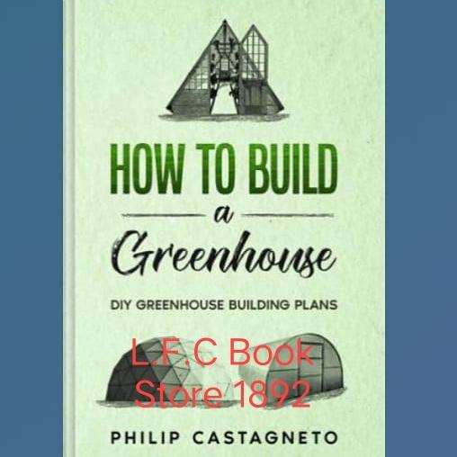 Jual Buku How to Build a Greenhouse Diy Greenhouse Building Plans ...