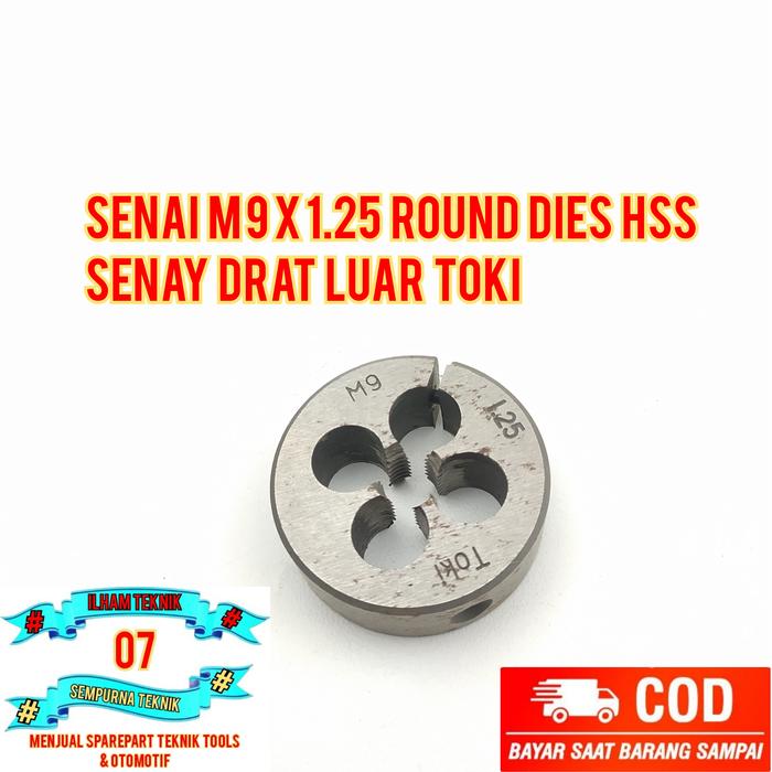 Jual Senai M9x1.25 Round dies Hss Senay Drat Luar Toki Bukan Yamawa - Kab. Kebumen - sempurna ...